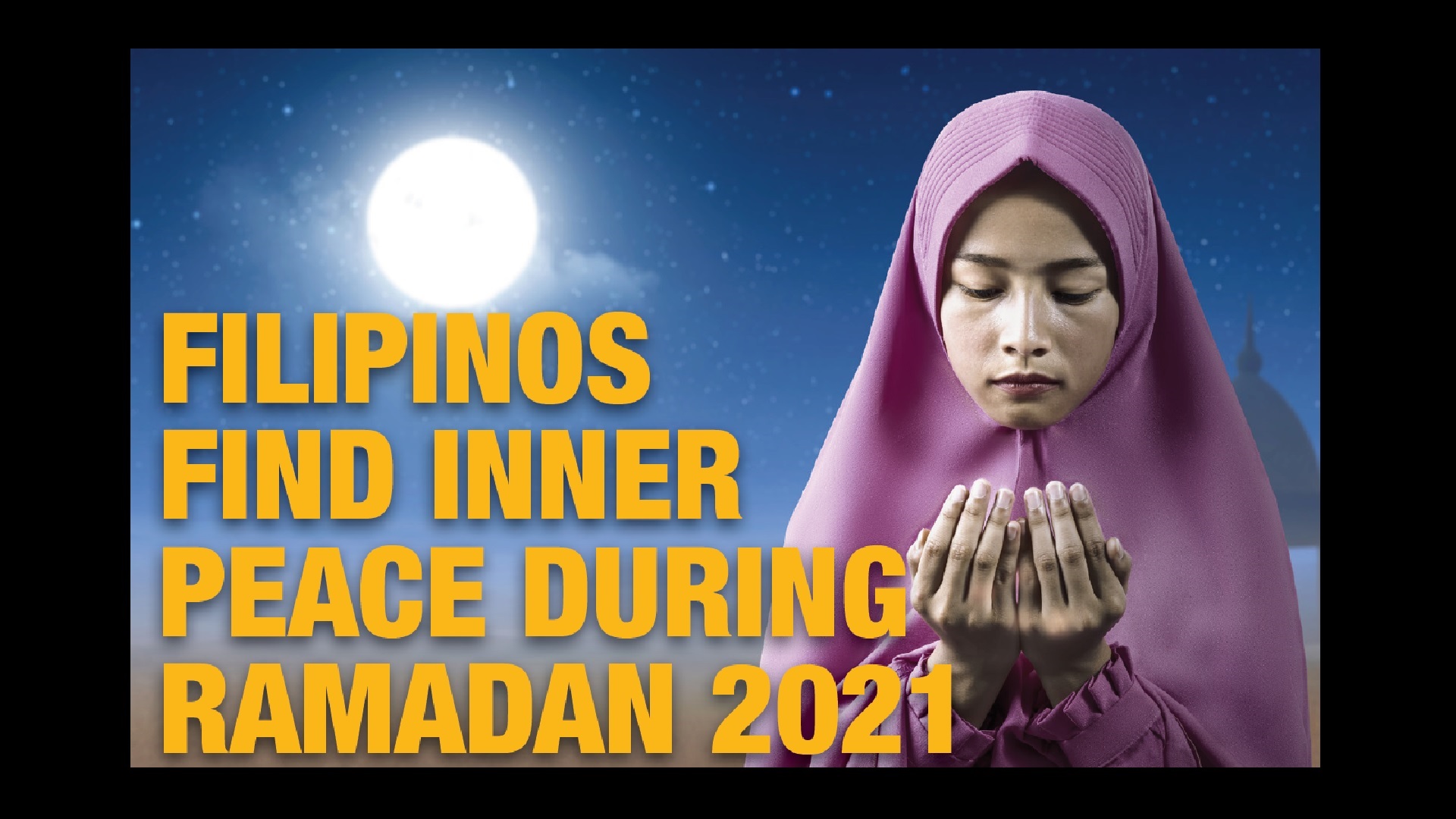 Filipinos find inner peace during Ramadan 2021 - The Filipino Times